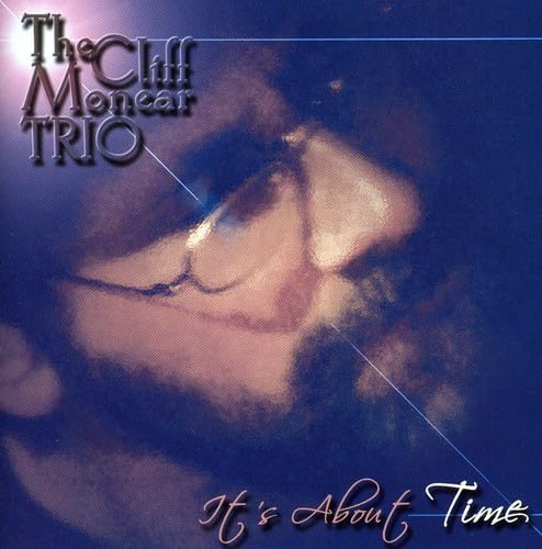 The Cliff Monear Trio - It's About Time - Amazon.com Music