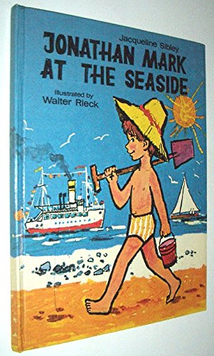 Jonathan Mark at the Seaside: Amazon.co.uk: Sibley, Jacqueline, Rieck ...