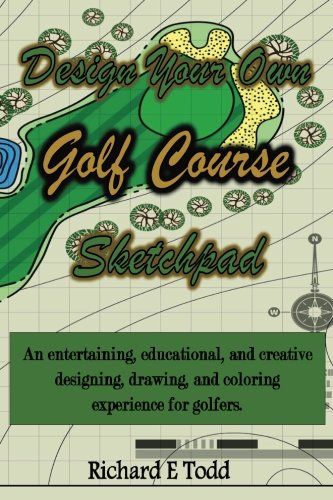 Design Your Own Golf Course Sketchpad: An entertaining, educational ...