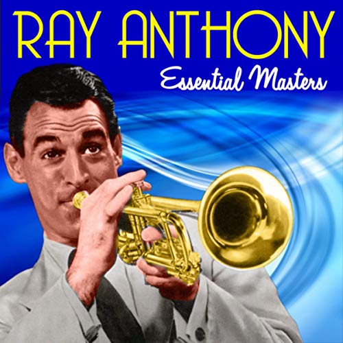 Essential Masters by Ray Anthony on Amazon Music - Amazon.co.uk