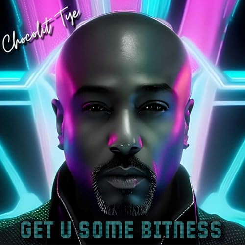 Get U Some Bitness by CHOCOLIT TYE on Amazon Music - Amazon.com