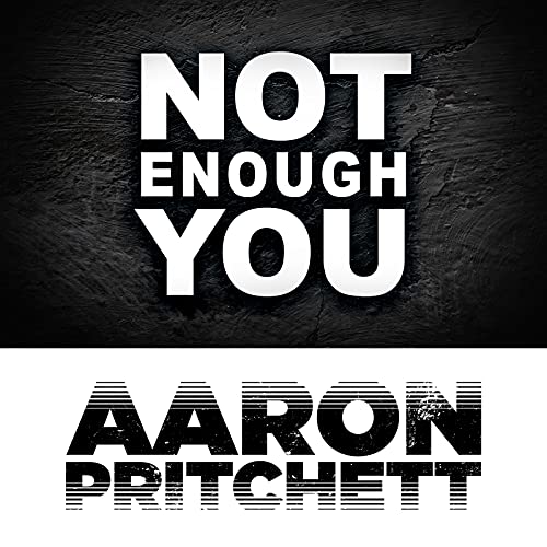 Not Enough You de Aaron Pritchett en Amazon Music Unlimited
