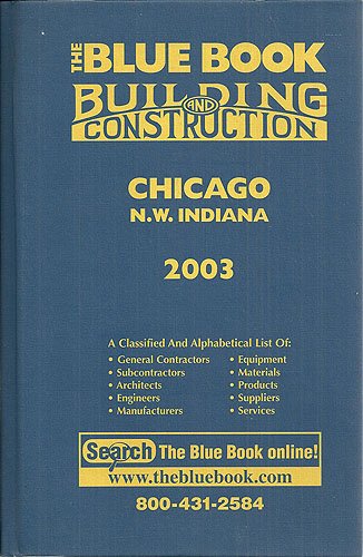2003 Blue Book Building & Construction Chicago, NW Indiana: unknown ...