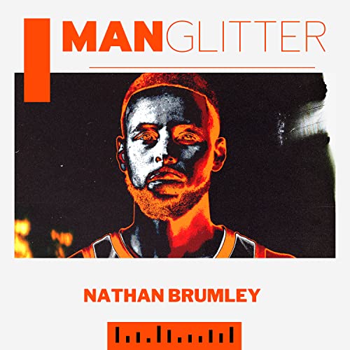 Écouter Man Glitter par Nathan Brumley sur Amazon Music Unlimited