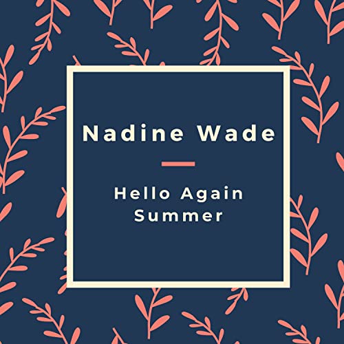 Hello Again Summer de Nadine Wade no Amazon Music Unlimited