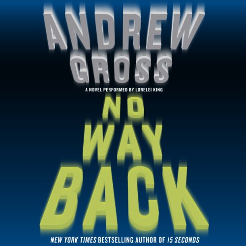 Amazon.com: No Way Back: A Novel (Audible Audio Edition): Andrew Gross ...