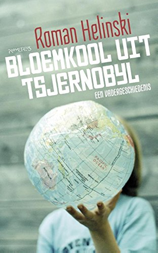 Bloemkool uit Tsjernobyl: een vadergeschiedenis (Dutch Edition) eBook ...