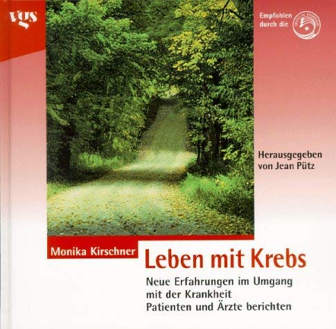 Amazon.com: Leben mit Krebs.: 9783802513558: Kirschner, Monika, Pütz ...