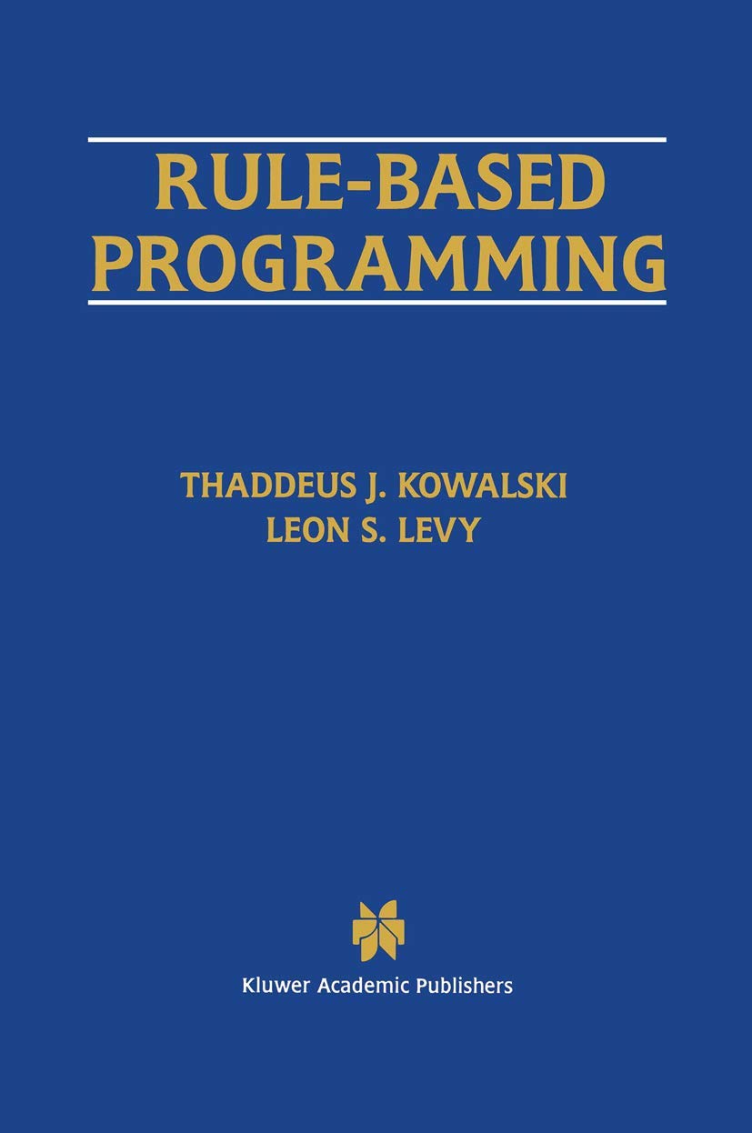 Rule-Based Programming (The Springer International Series in ...