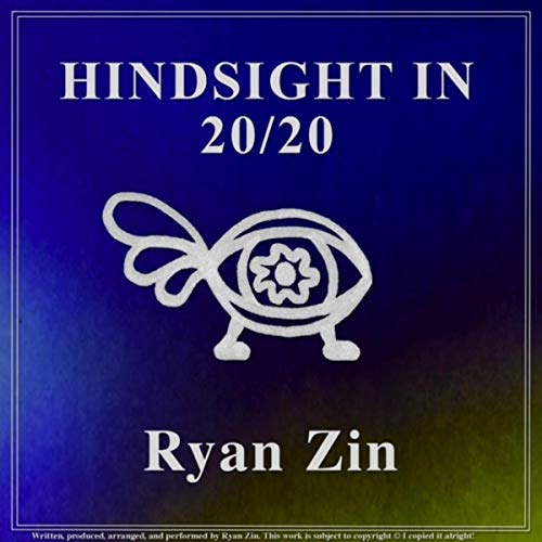 Amazon.com: Hindsight in 20/20 [Explicit] : Ryan Zin: Digital Music