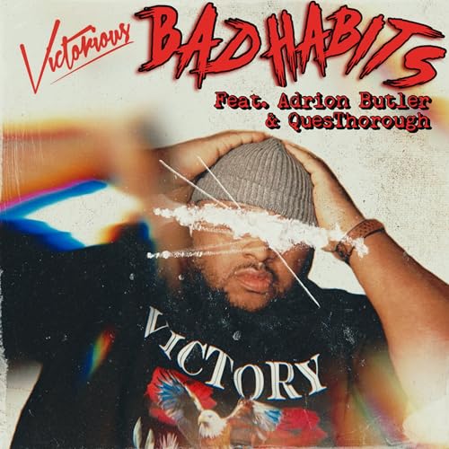 Play Bad Habits by Victorious feat. QuesThorough & Adrion Butler on ...