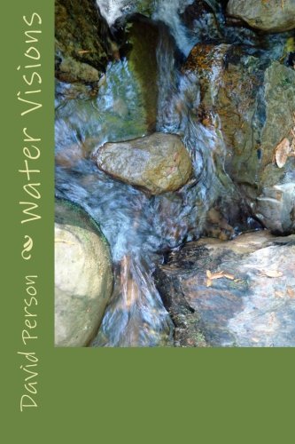 Water Visions: Person, David: 9781466365391: Amazon.com: Books