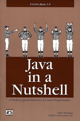 Java In A Nutshell A Desktop Quick Reference For Java Programmers Nutshell Handbooks