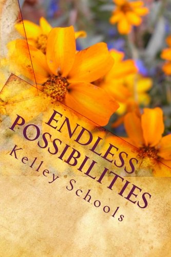 Endless Possibilities: Schools, Kelley: 9781453880289: Amazon.com: Books