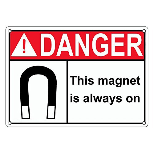 Weatherproof Plastic ANSI Danger This Magnet is Always On Sign with ...