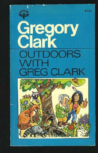 Outdoors with Gregory Clark: Clark, Gregory: 9780002166805: Amazon.com ...