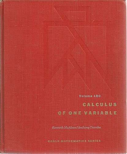 Calculus of one variable (Eagle mathematics series): McAloon, Kenneth ...