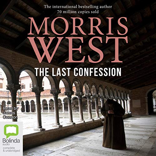 The Last Confession (Audio Download): Morris West, James Condon ...