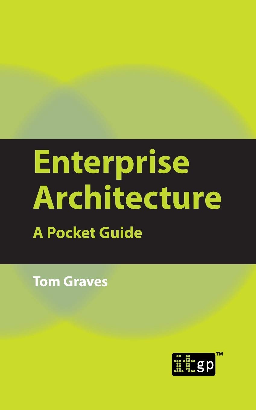Amazon.com: Enterprise Architecture: A Pocket Guide: 9781849280167 ...
