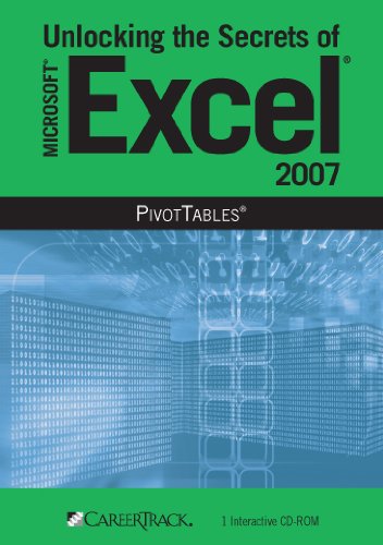 Unlocking the Secrets of Microsoft Excel 2007 Pivot Tables: CareerTrack ...