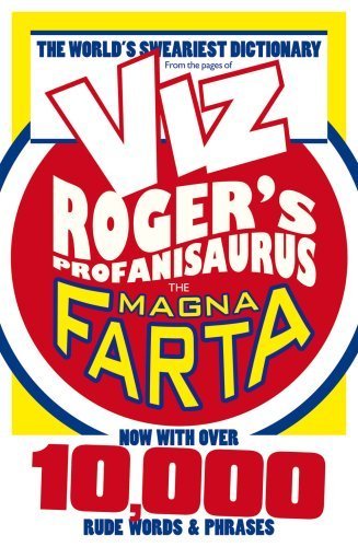 Rogers Profanisaurus: The Magna Farta (Viz Rogers Profanisaurus) (2007 ...