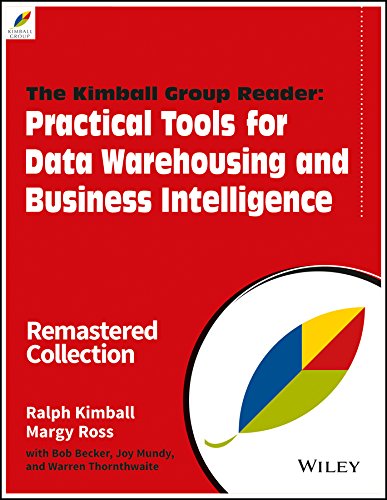 Kimball Group Reader: Practical Tools For Data Warehousing And Business ...