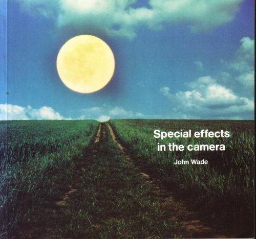 Special Effects in the Camera (Photographer's Library): Amazon.co.uk ...