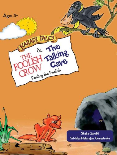Fooling the Foolish: The Talking Cave & The Foolish Crow (Karadi Tales ...