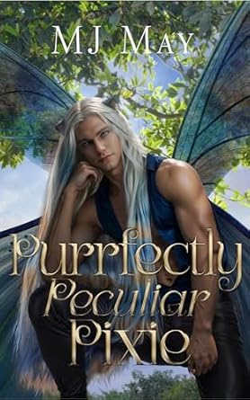 Purrfectly Peculiar Pixie: Phlox's Story (Perfect Pixie Series Book 5 ...