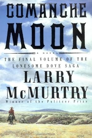 Comanche Moon: McMurtry, Larry: 9780684807546: Amazon.com: Books