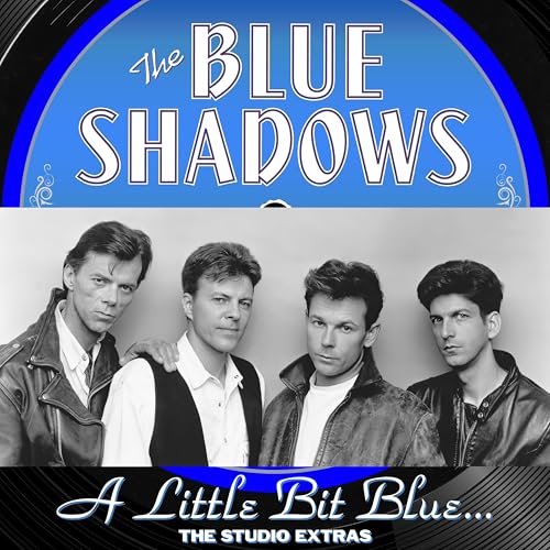 Amazon.com: A Little Bit Blue...The Studio Extras : The Blue Shadows ...