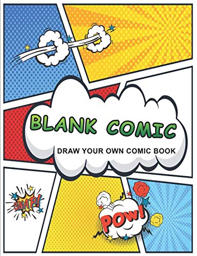 Draw Your Own Comic: Blank Comic Book For Kids Create Your Own Comics ...