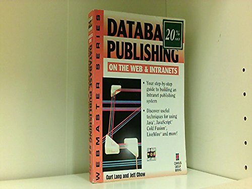 Database Publishing on the Web & Intranets: Master the Future of ...