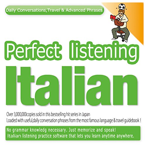 Perfect Listening Italian; Daily Conversations, Travel & Advanced ...