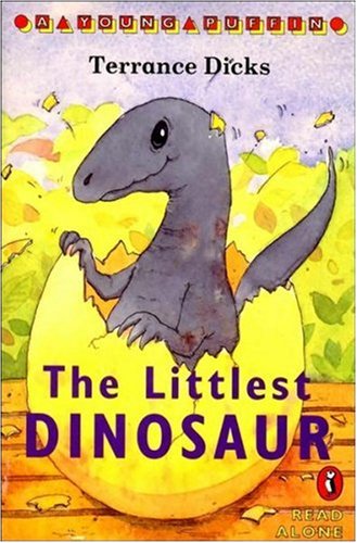 The Littlest Dinosaur (Young Puffin Read Alone S.): Dicks, Terrance ...