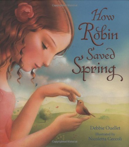 How Robin Saved Spring: Ouellet, Debbie, Ceccoli, Nicoletta: Amazon.com ...