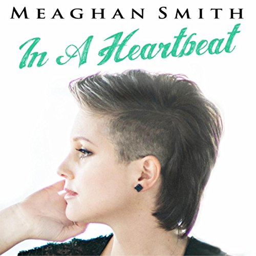 Amazon MusicでMeaghan SmithのIn a Heartbeatを再生する