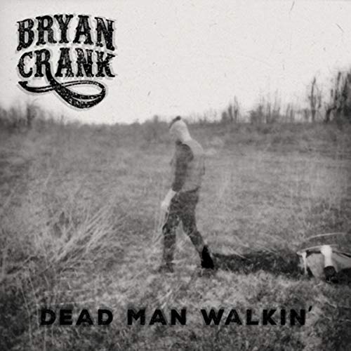 Play Dead Man Walkin' by Bryan Crank on Amazon Music Unlimited