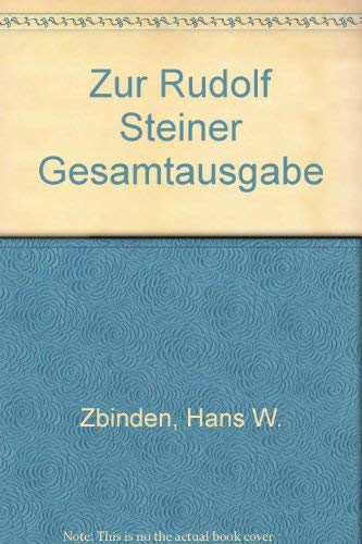 Amazon.com: Zur Rudolf Steiner Gesamtausgabe: 9783727451645: Zbinden ...
