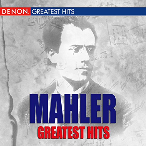 Play Mahler Greatest Hits by VARIOUS ARTISTS on Amazon Music