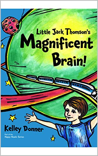 Little Jack Thomson's Magnificent Brain (Happy Heads Book 2) eBook ...