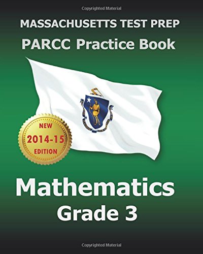 MASSACHUSETTS TEST PREP PARCC Practice Book Mathematics Grade 3: Covers ...