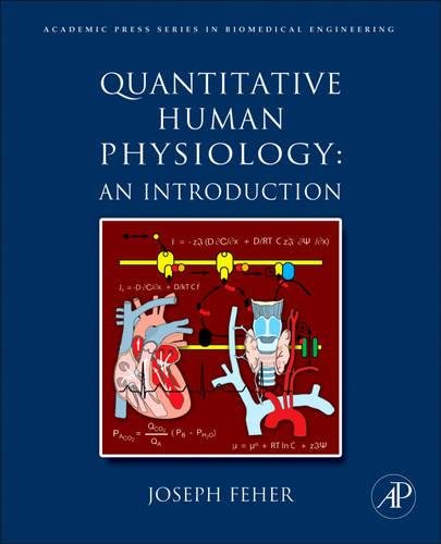 Quantitative Human Physiology: An Introduction (Biomedical Engineering): 9780123821638: Medicine ...