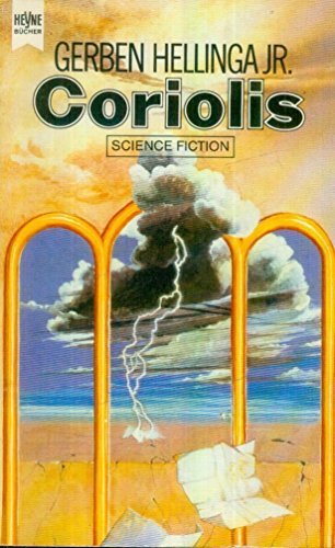 Coriolis, der Sturmplanet : Science-Fiction-Roman.: Gerben Hellinga Jr ...