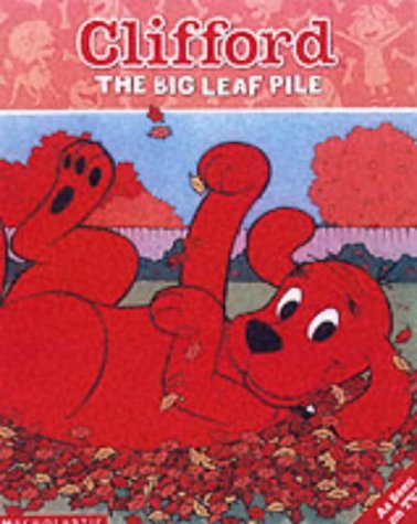 The Big Leaf Pile (Clifford): Josephine Page, Jim Durk: 9780439981477 ...