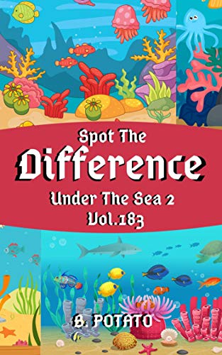 Spot the Difference Under The Sea 2 Vol.183: Children's Activities Book ...