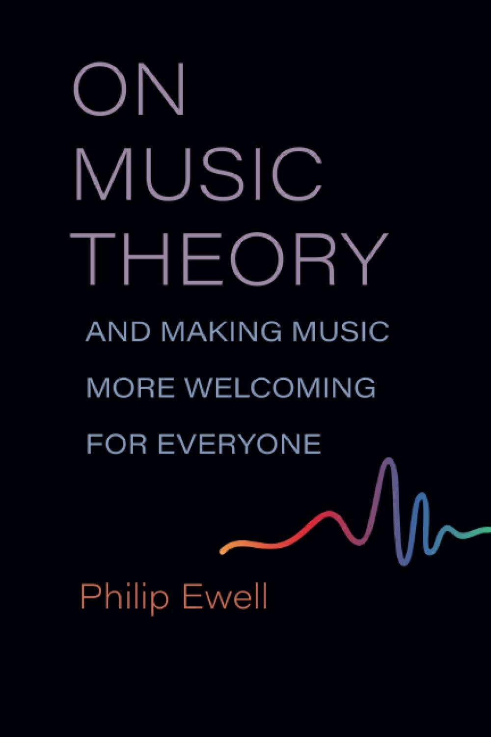 On Music Theory, and Making Music More Welcoming for Everyone (Music ...