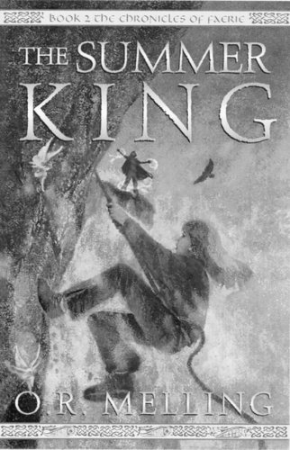 The Summer King (Chronicles of Faerie, Book 2): O. R. Melling ...