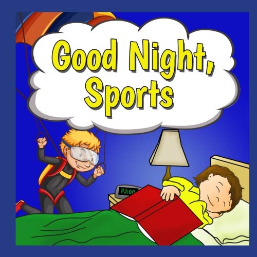 Good Night, Sports (A Good Night, Book Bedtime Reader): Thyme, PJ ...