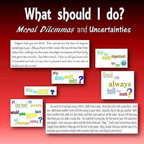 What should I do?: Moral Dilemmas and Uncertainties : Mahoney, C ...